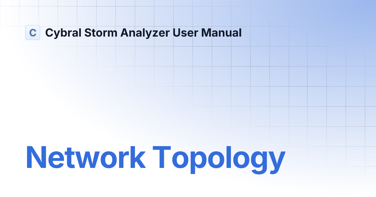 Network Topology | Cybral Storm Analyzer User Manual